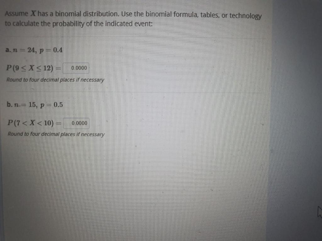 Solved Assume X has a binomial distribution. Use the | Chegg.com