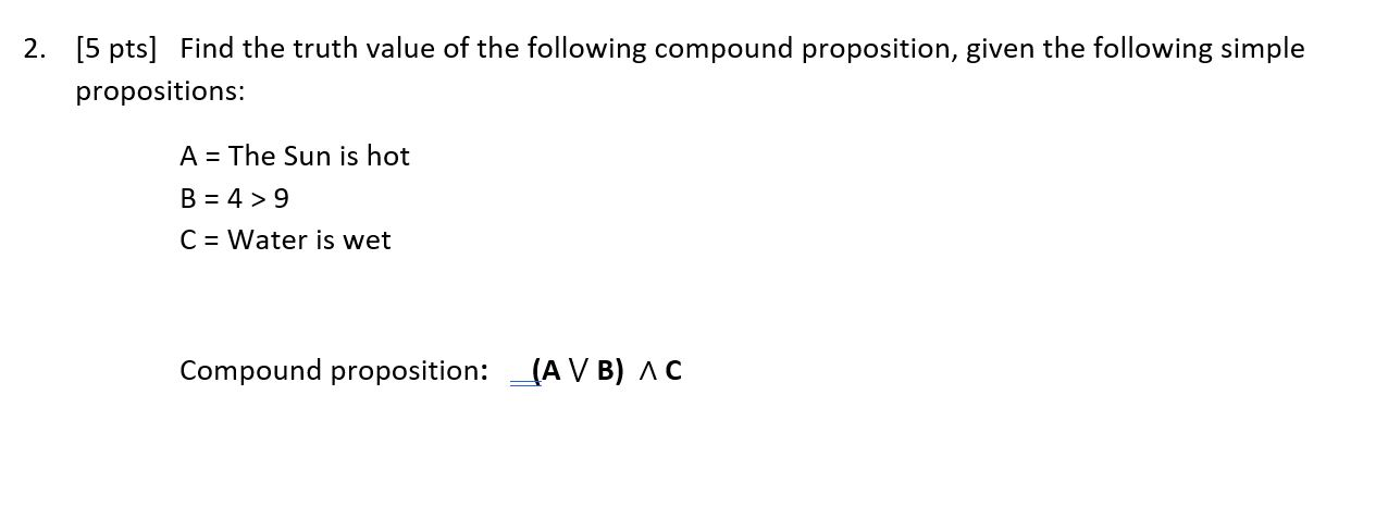 Solved 2. [5 pts] Find the truth value of the following | Chegg.com