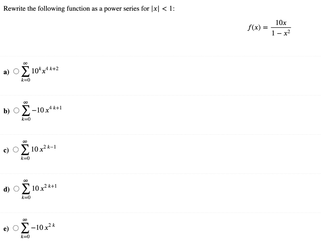 Solved Rewrite the following function as a power series for | Chegg.com