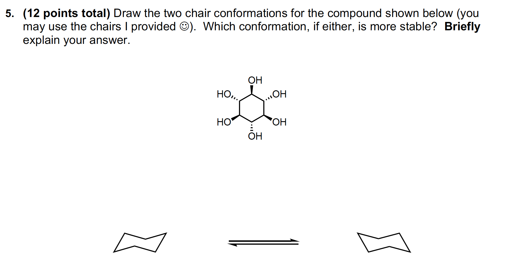 Solved 5. (12 points total) Draw the two chair conformations | Chegg.com