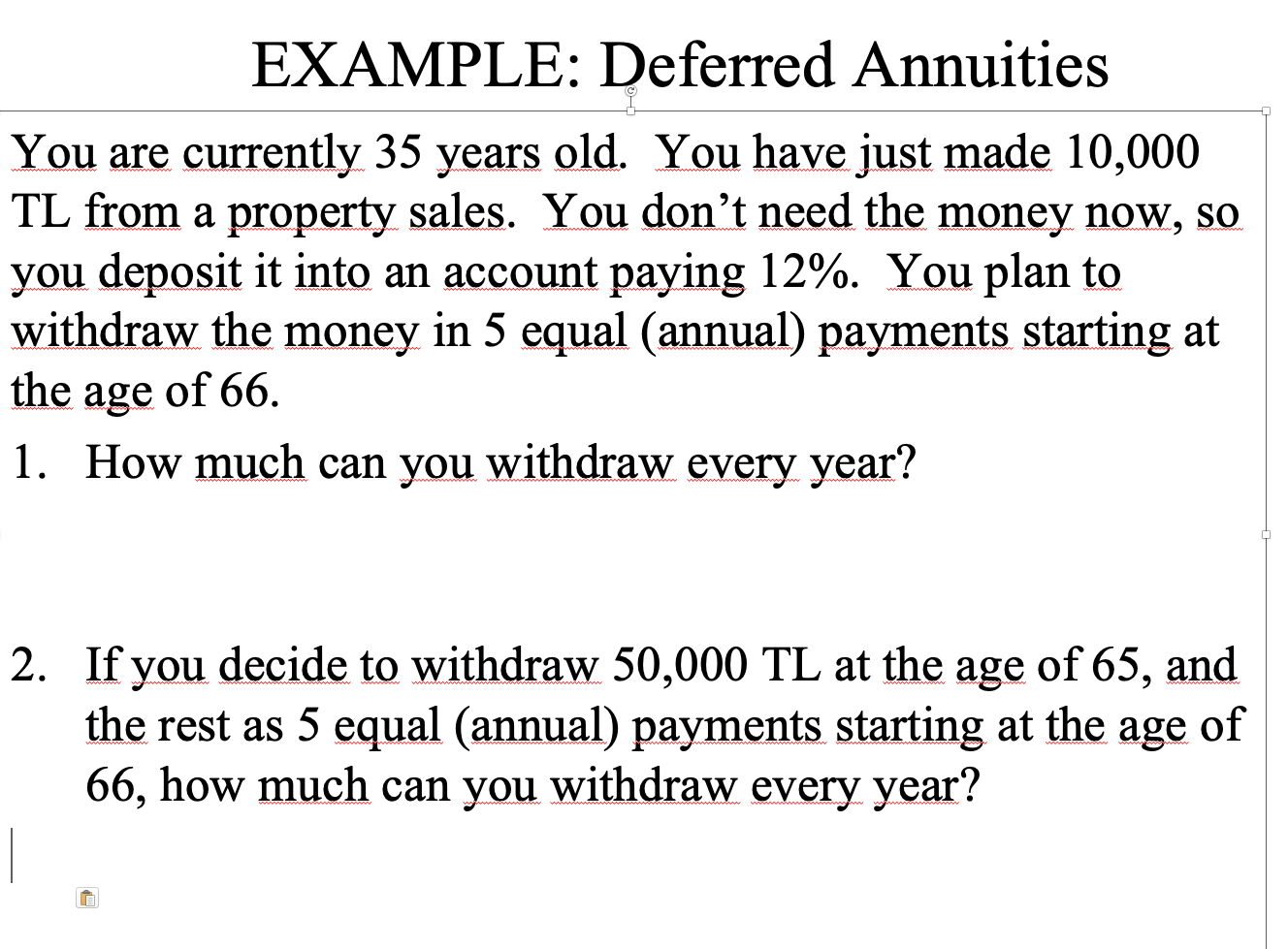 Solved EXAMPLE: Deferred Annuities You are currently 35 | Chegg.com