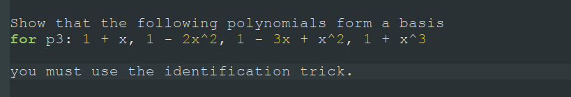 Solved Show that the following polynomials form a basis for | Chegg.com