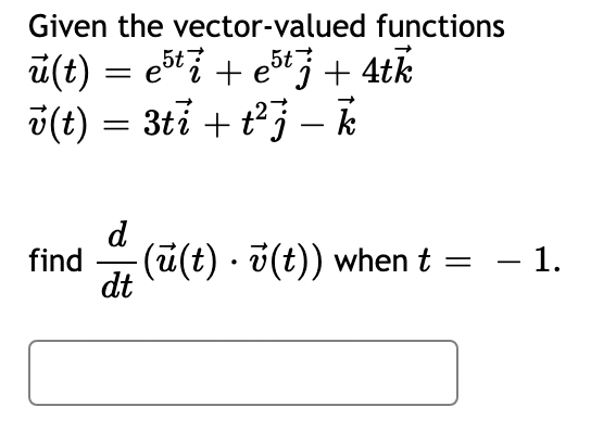 Solved Given the vector-valued functions | Chegg.com