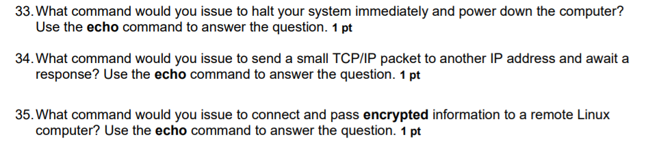 Solved 33. What command would you issue to halt your system | Chegg.com