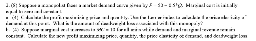 Solved (8) ﻿Suppose a monopolist faces a market demand curve | Chegg.com