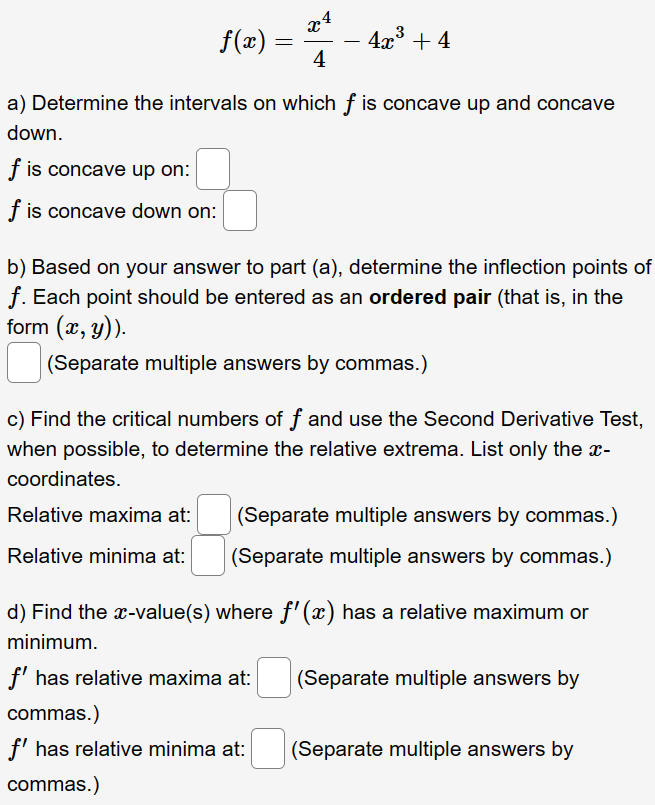 Solved f(x)=4x4−4x3+4 a) Determine the intervals on which f | Chegg.com