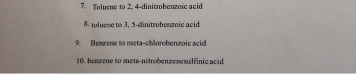 Solved 7. Toluene to 2, 4-dinitrobenzoic acid 8. toluene to | Chegg.com