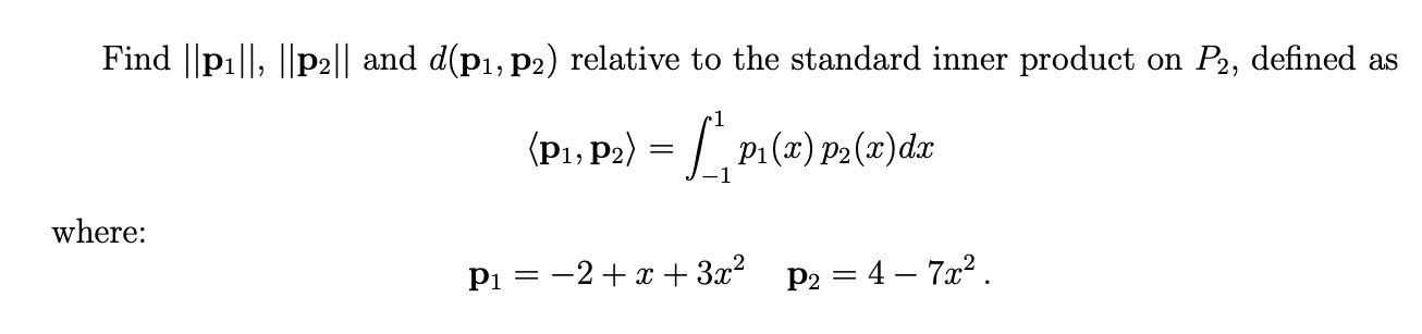 Solved Find ∥p1∥,∥p2∥ and d(p1,p2) relative to the standard | Chegg.com