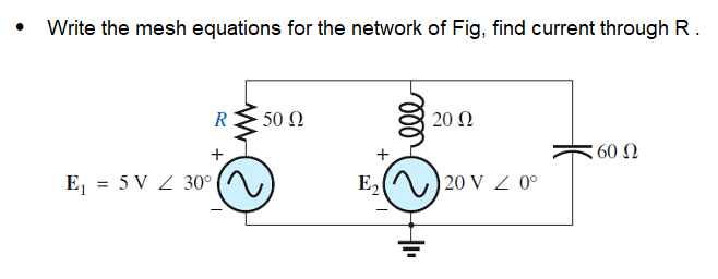 Solved Write the mesh equations for the network of Fig, find | Chegg.com