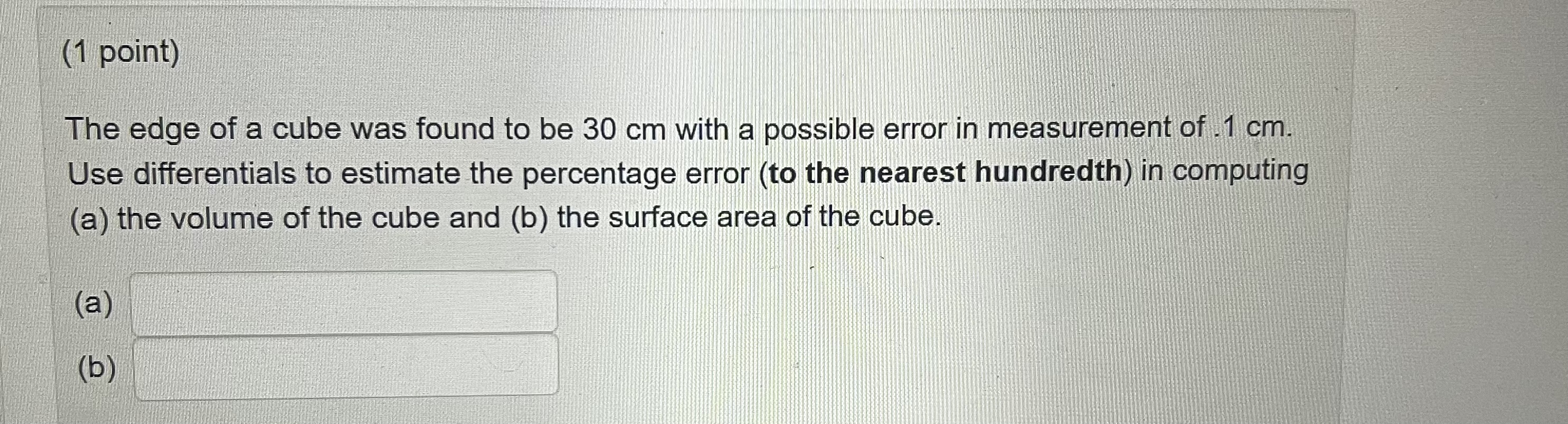 Solved The edge of a cube was found to be 30 cm with a | Chegg.com