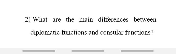 Solved 2) What are the main differences between diplomatic | Chegg.com