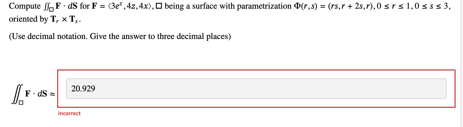 Compute ∬ F*dS ﻿for F=(:3ez,4z,4x:), ﻿being a | Chegg.com