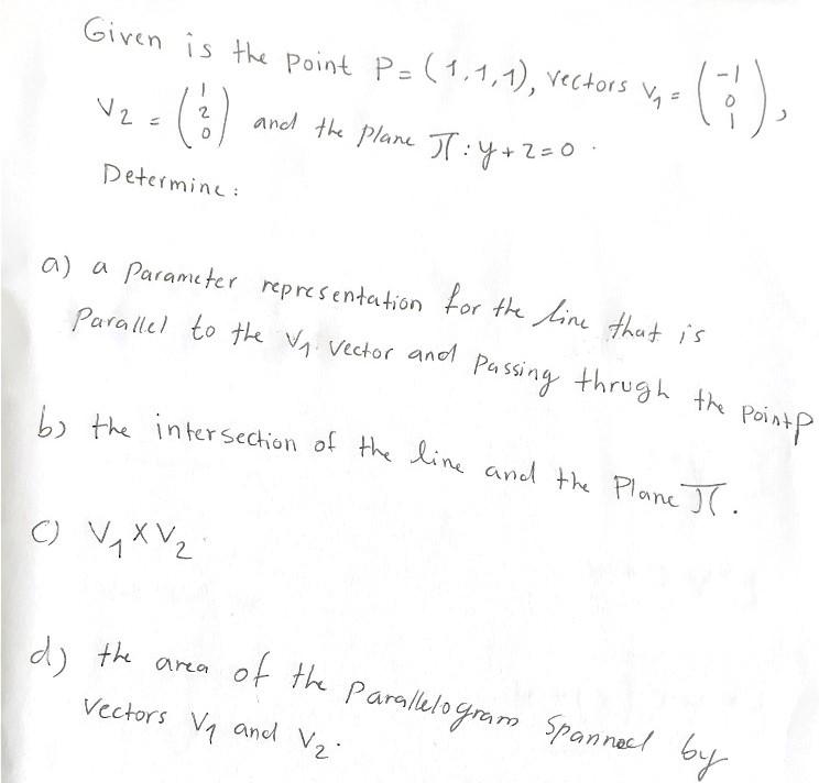 Solved Given is the point P = (1,1,1), Vectors - (3) and the | Chegg.com