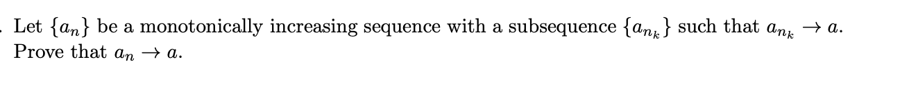 Solved Let An Be A Monotonically Increasing Sequence With 