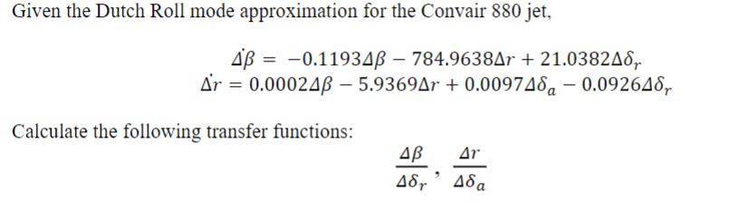 Solved Given the Dutch Roll mode approximation for the | Chegg.com