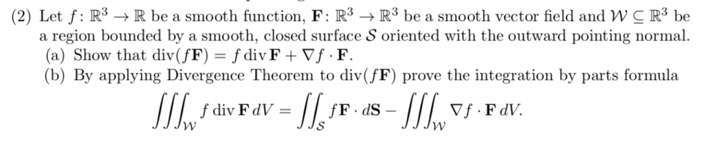 Solved (2) Let f: R3 -»R be a smooth function, F: R3 - R3 be | Chegg.com