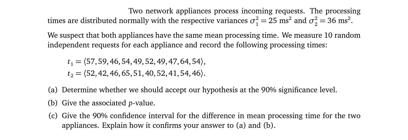 Solved - Two network appliances process incoming requests. | Chegg.com