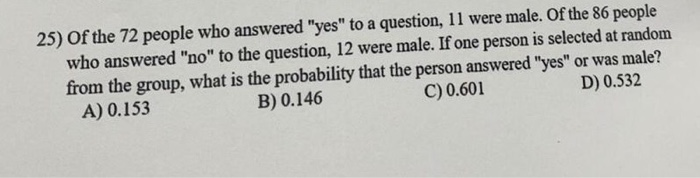 Solved 25) Of the 72 people who answered "yes" to a | Chegg.com