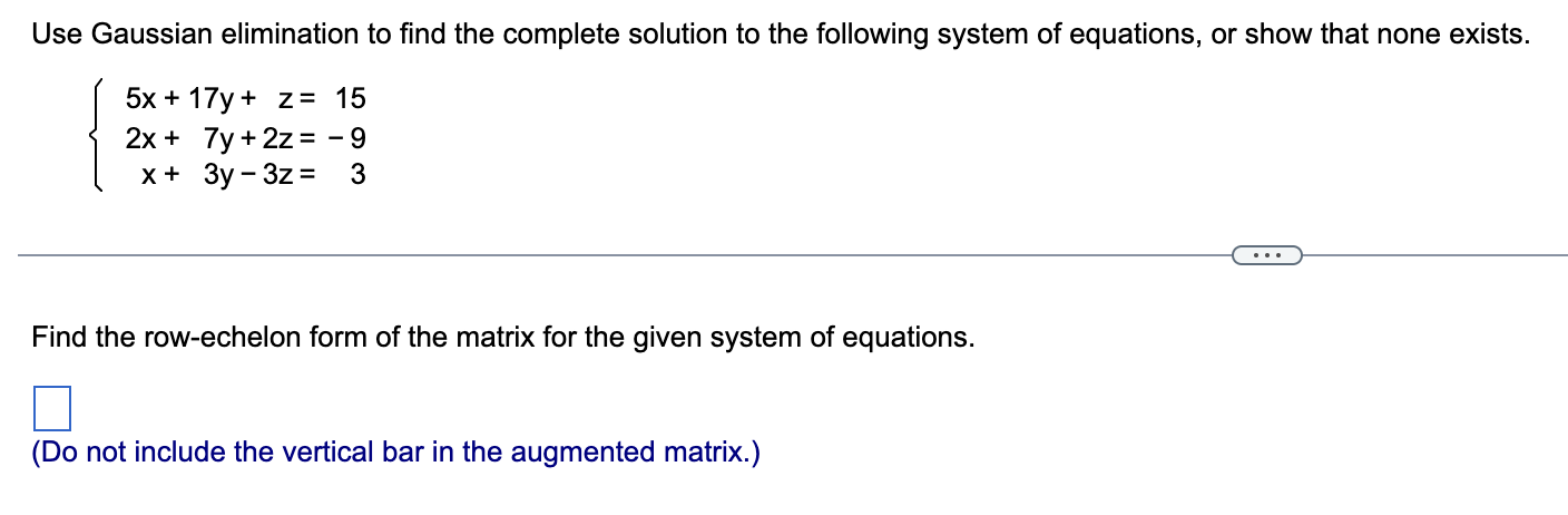 Solved ⎩⎨⎧5x+17y+z=2x+7y+2z=x+3y−3z=15−93 Find the | Chegg.com