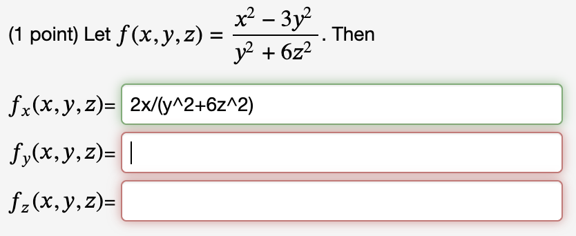 Solved (1 point) Let f(x,y,z)=y2+6z2x2−3y2. Then | Chegg.com