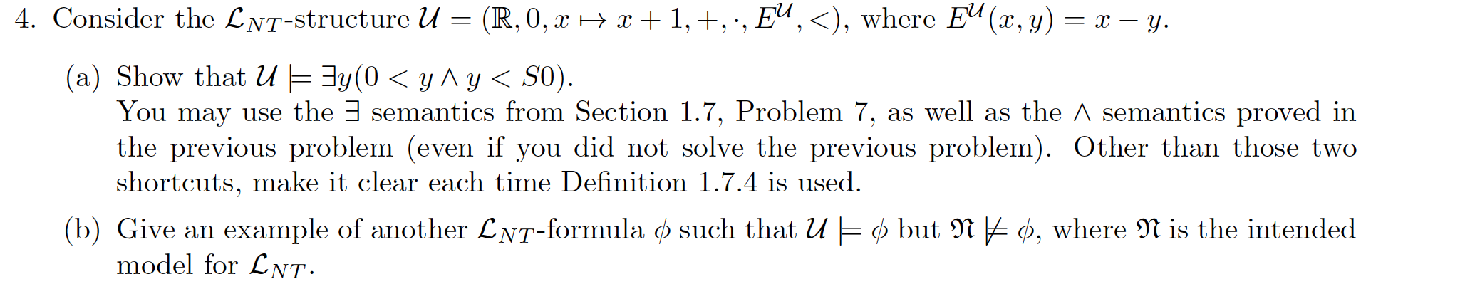 Solved 4. Consider the Lnt-structure U = (R, 0, x H x+1, +, | Chegg.com