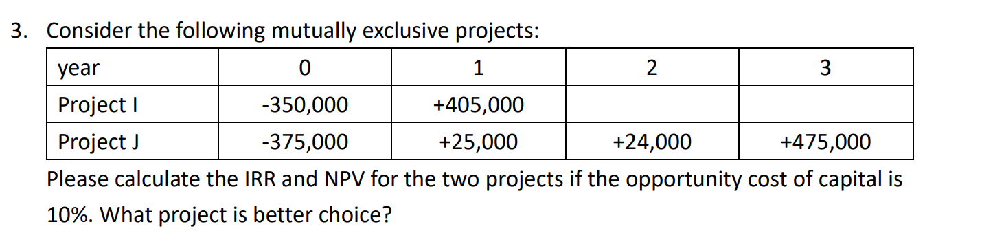 Solved 3. Consider the following mutually exclusive | Chegg.com