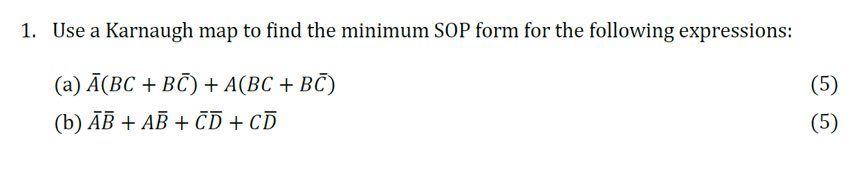 Solved 1. Use a Karnaugh map to find the minimum SOP form | Chegg.com