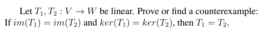 Solved Let T1, T2: V + W be linear. Prove or find a | Chegg.com