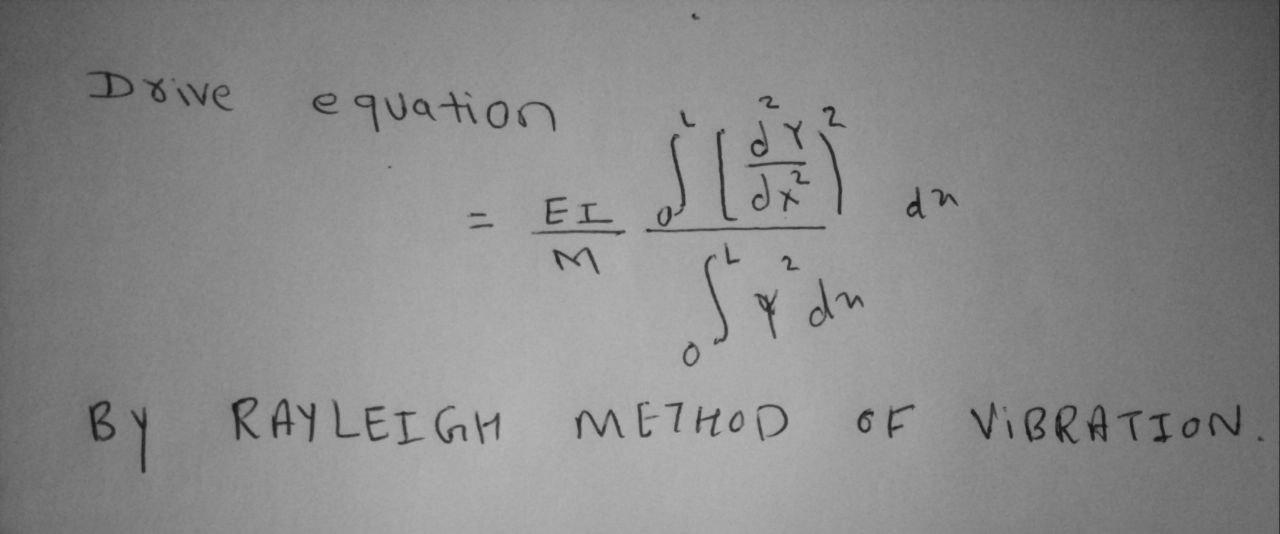 Solved Drive equation - EI da O Sydn 0 By RAYLEIGH METHOD OF | Chegg.com
