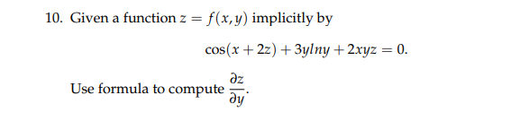 Solved 10. Given a function z=f(x,y) implicitly by | Chegg.com