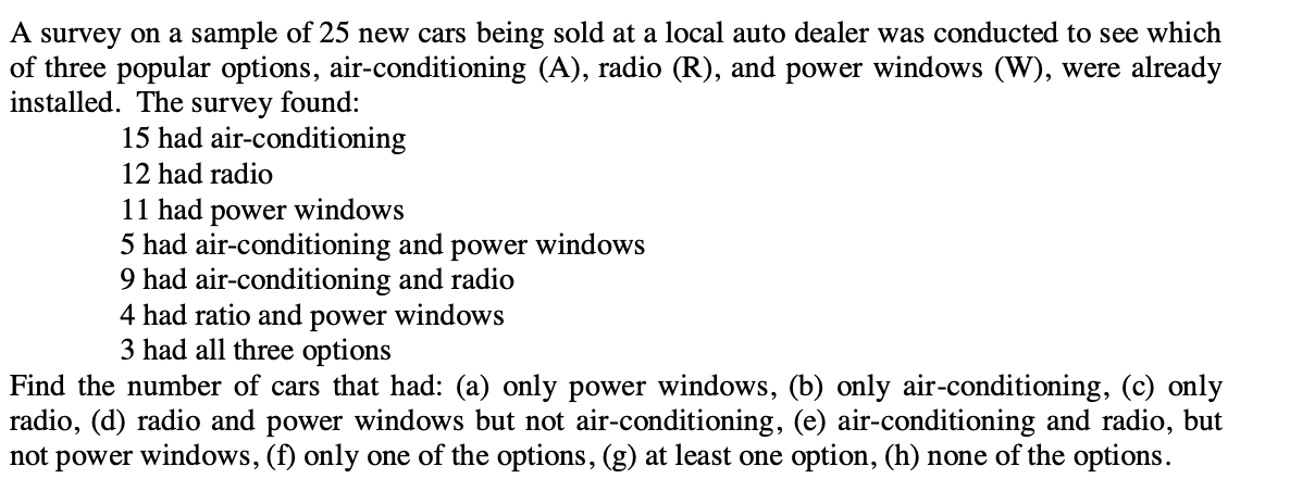 Solved A survey on a sample of 25 new cars being sold at a | Chegg.com