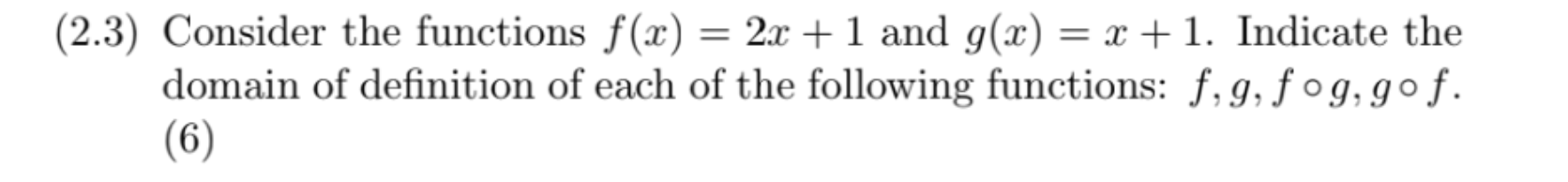 Solved (2.3) Consider the functions f(x)=2x+1 and g(x)=x+1. | Chegg.com