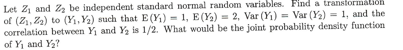 Solved Let Z1 and Z2 be independent standard normal random | Chegg.com