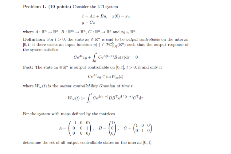 Solved Problem 1. (10 points) Consider the LTI system * = Ax | Chegg.com