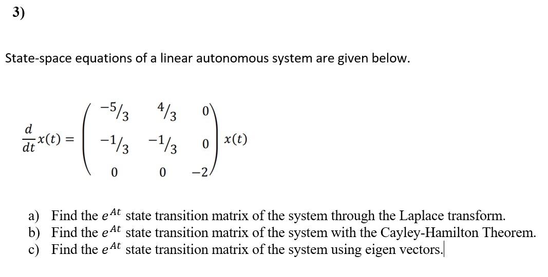 Solved 3) State-space equations of a linear autonomous | Chegg.com