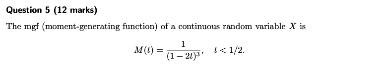 Solved Question 5 (12 marks) The mgf (moment-generating | Chegg.com