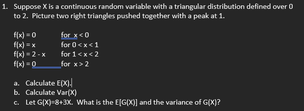 Solved 1. Suppose X is a continuous random variable with a | Chegg.com