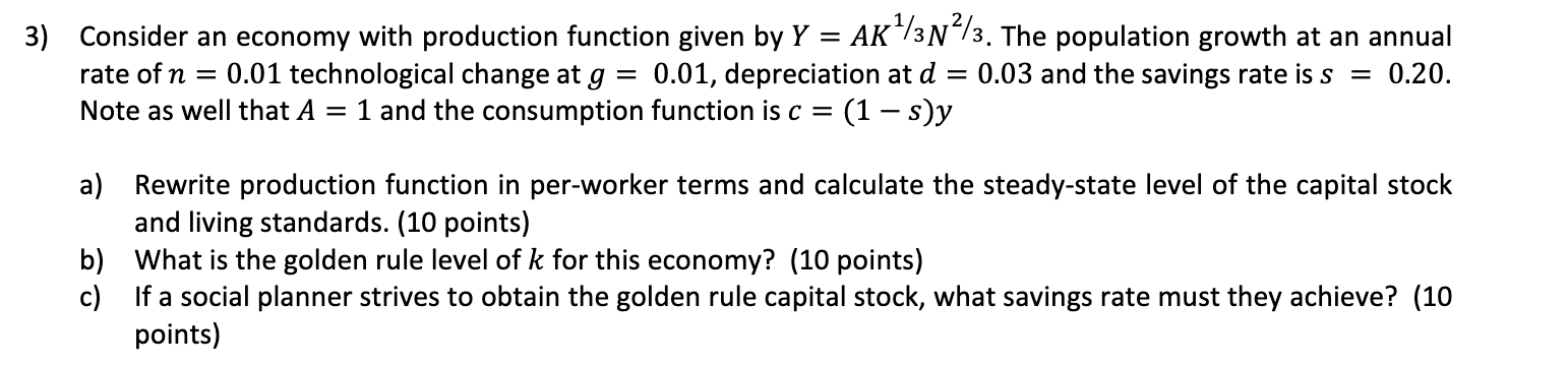 Solved Consider an ﻿economy with production function given | Chegg.com