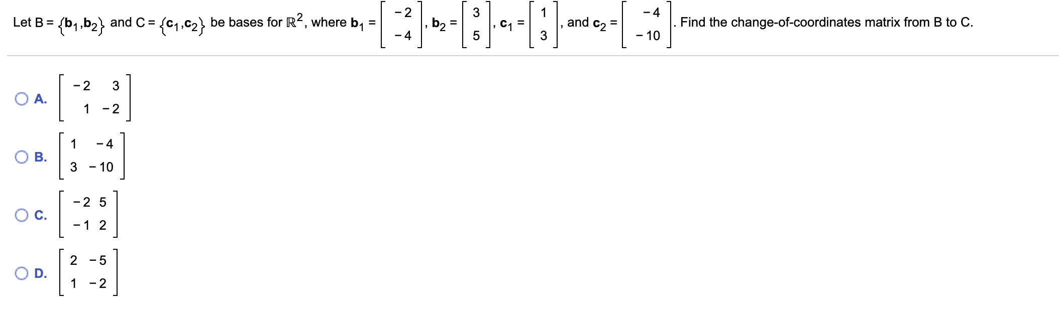 Solved -2 -4 Let B = = , b2 where be bases for R2, = {1,c2} | Chegg.com