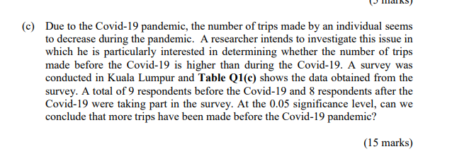 Solved (c) Due to the Covid-19 pandemic, the number of trips | Chegg.com