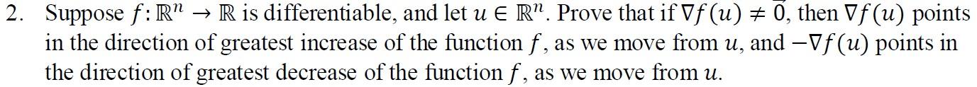 Solved Suppose f:Rn→R is differentiable, and let u∈Rn. Prove | Chegg.com