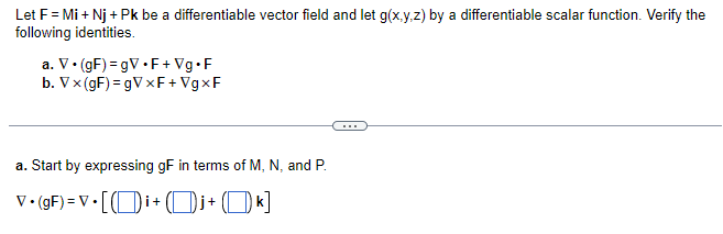 Solved Let F=Mi+Nj+Pk be a differentiable vector field and | Chegg.com