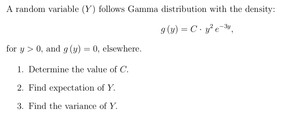 Solved A random variable (Y) follows Gamma distribution with | Chegg.com