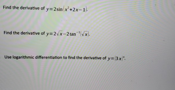 Solved Find the derivative of y 2sin x+2x-1 Find the | Chegg.com