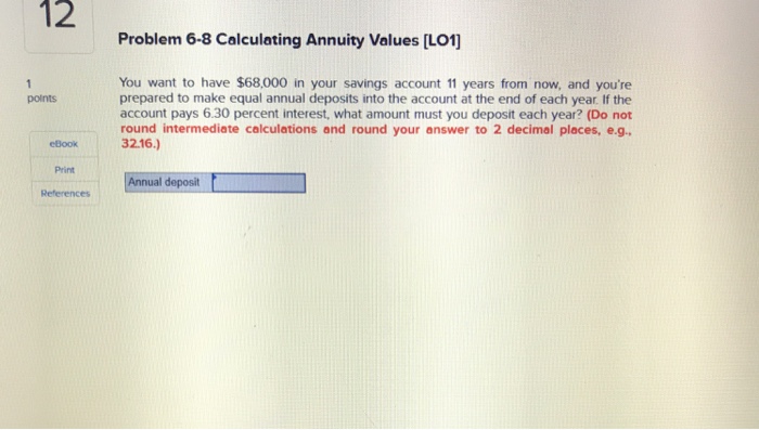 Solved 12 Problem 6-8 Calculating Annuity Values [LO1] You | Chegg.com
