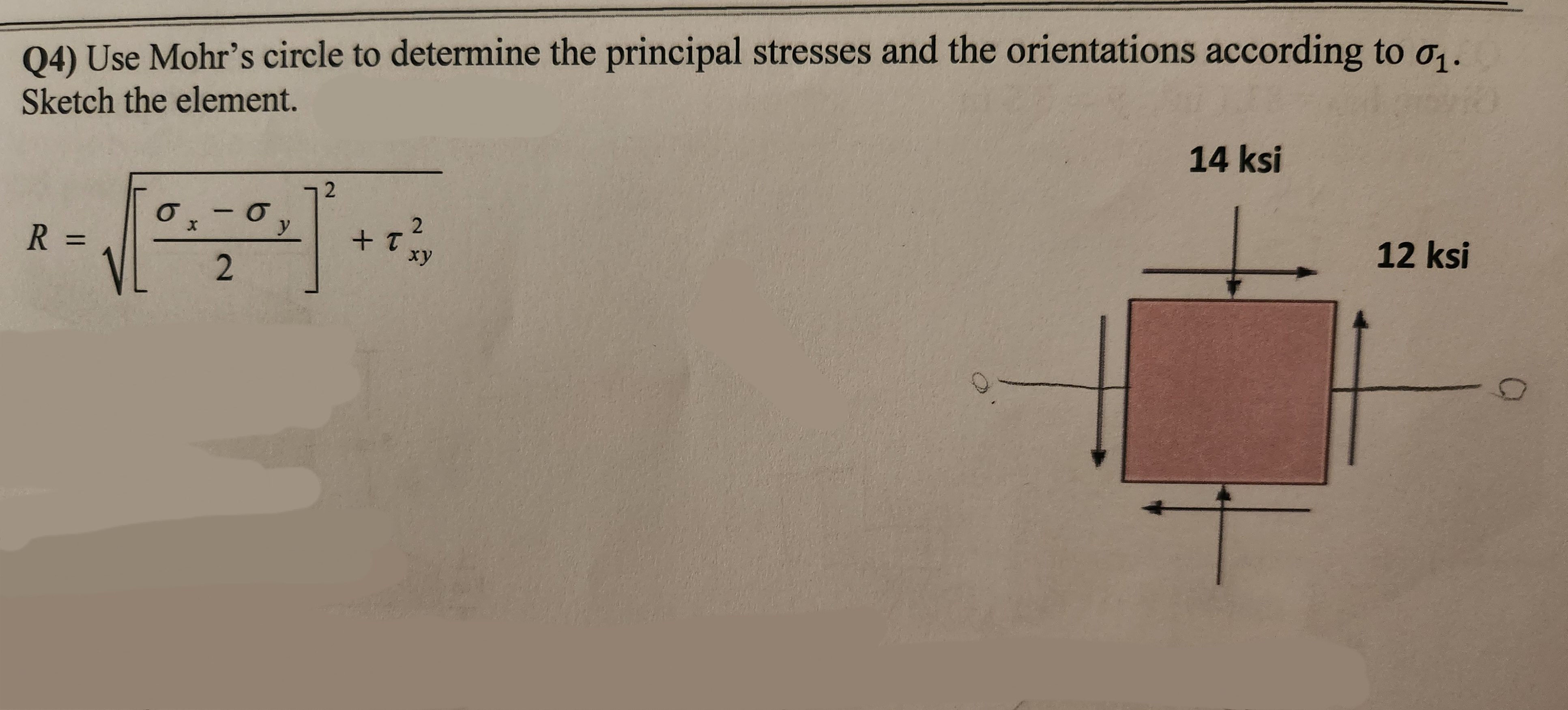 Solved Q4) Use Mohr's circle to determine the principal | Chegg.com