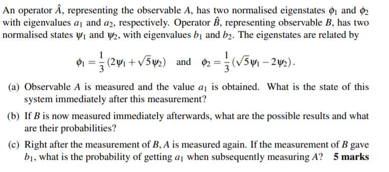 Solved An operator Â, representing the observable A, has two | Chegg.com