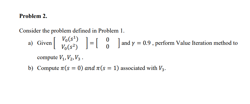 Solved Consider the problem defined in Problem 1. a) Given | Chegg.com