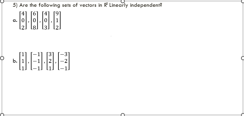 Solved 5) Are the following sets of vectors in R3 Linearly | Chegg.com