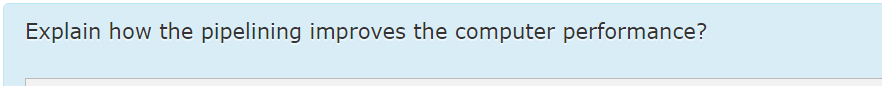 Solved Explain how the pipelining improves the computer | Chegg.com